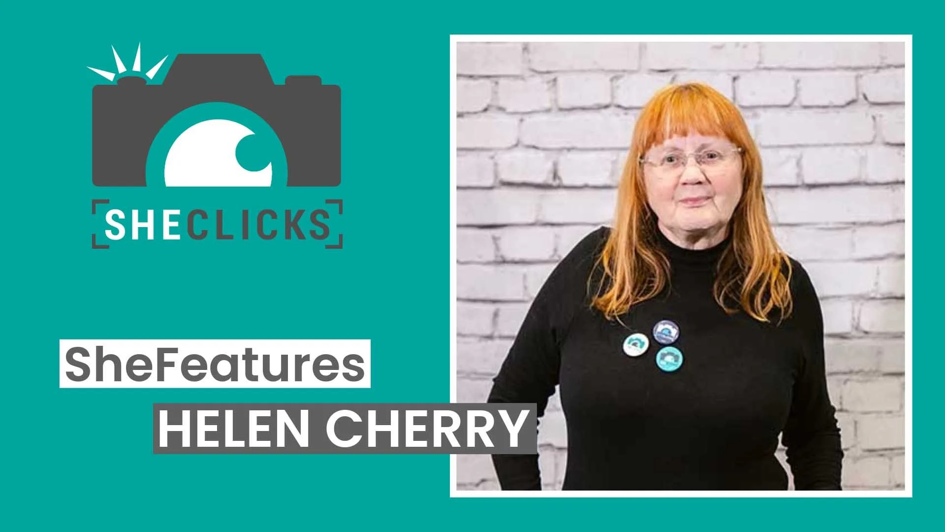SheFeatures: Helen Cherry - SheClicks